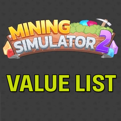 Download Mining Simulator 2 Value list android on PC