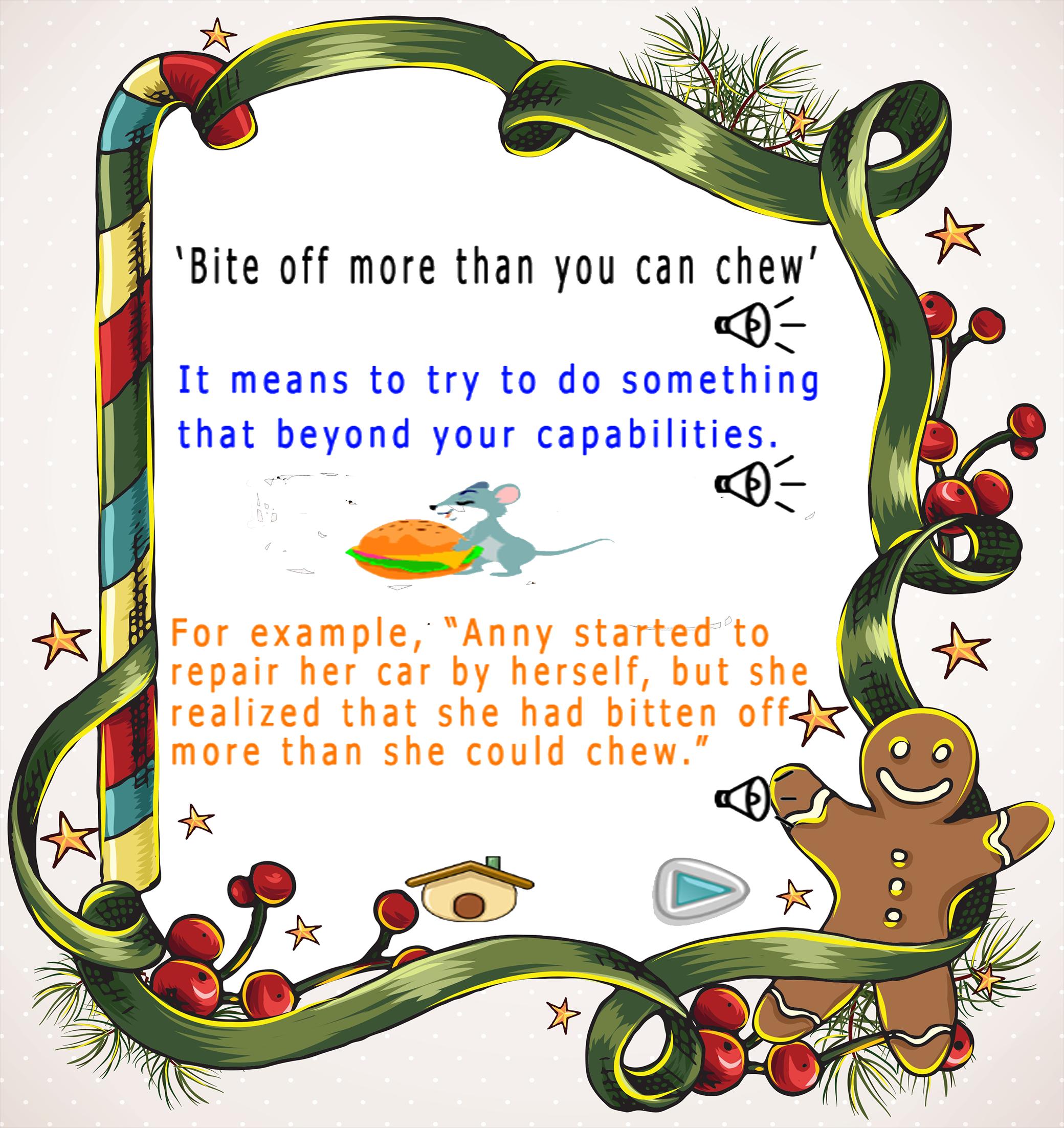 Bite Off More Than You Can Chew Idiom